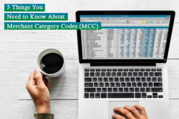 5 Things You Need To Know About Merchant Category Codes